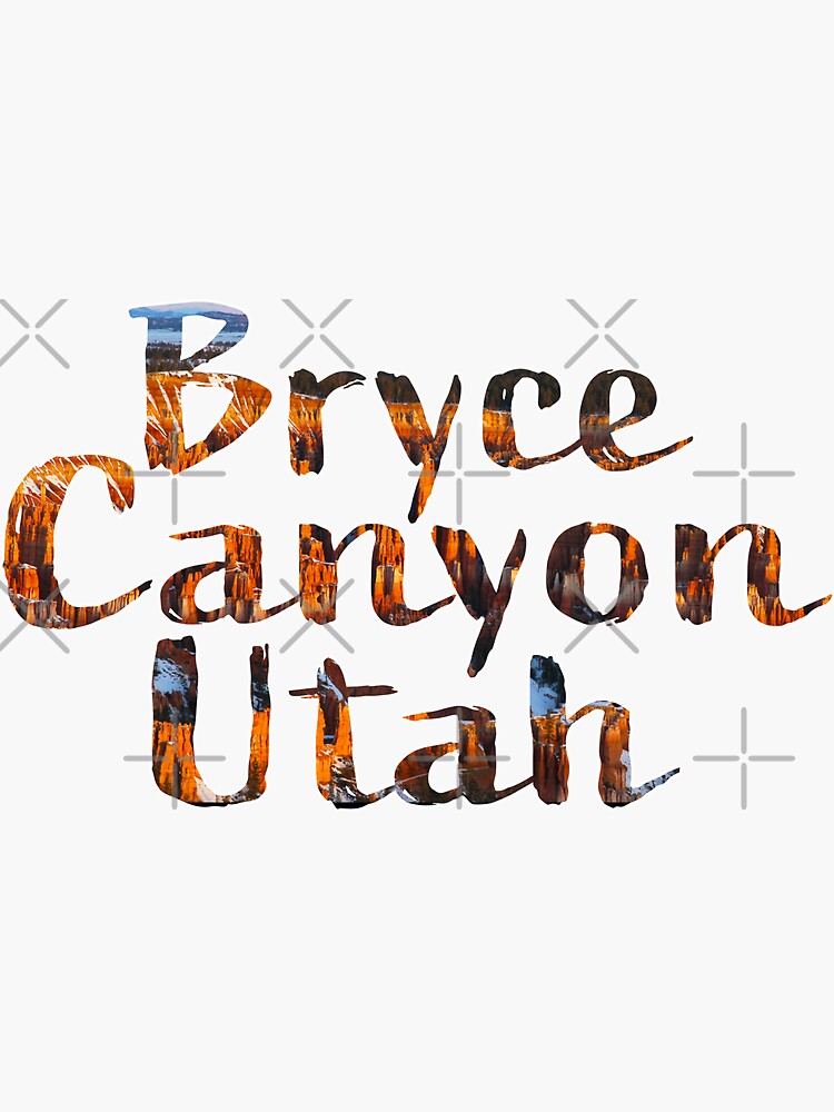 "Bryce Canyon Utah, cool lettering design" Sticker for Sale by ...