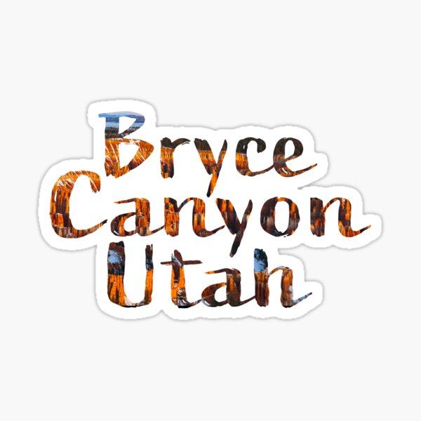 "Bryce Canyon Utah, cool lettering design" Sticker for Sale by ...