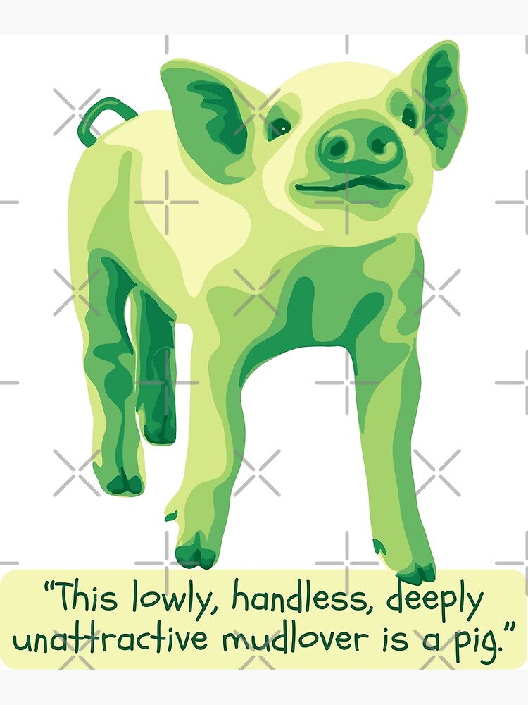 "Lowly, Handless, Deeply Unattractive Mudlover" Poster for Sale by ...