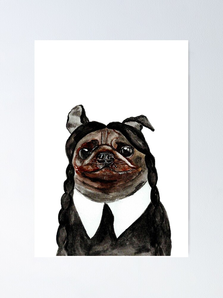 " Wednesday Pug" Poster by mermaidmonsters | Redbubble