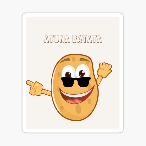 "Atuna Batata" Sticker for Sale by RIIMOU | Redbubble