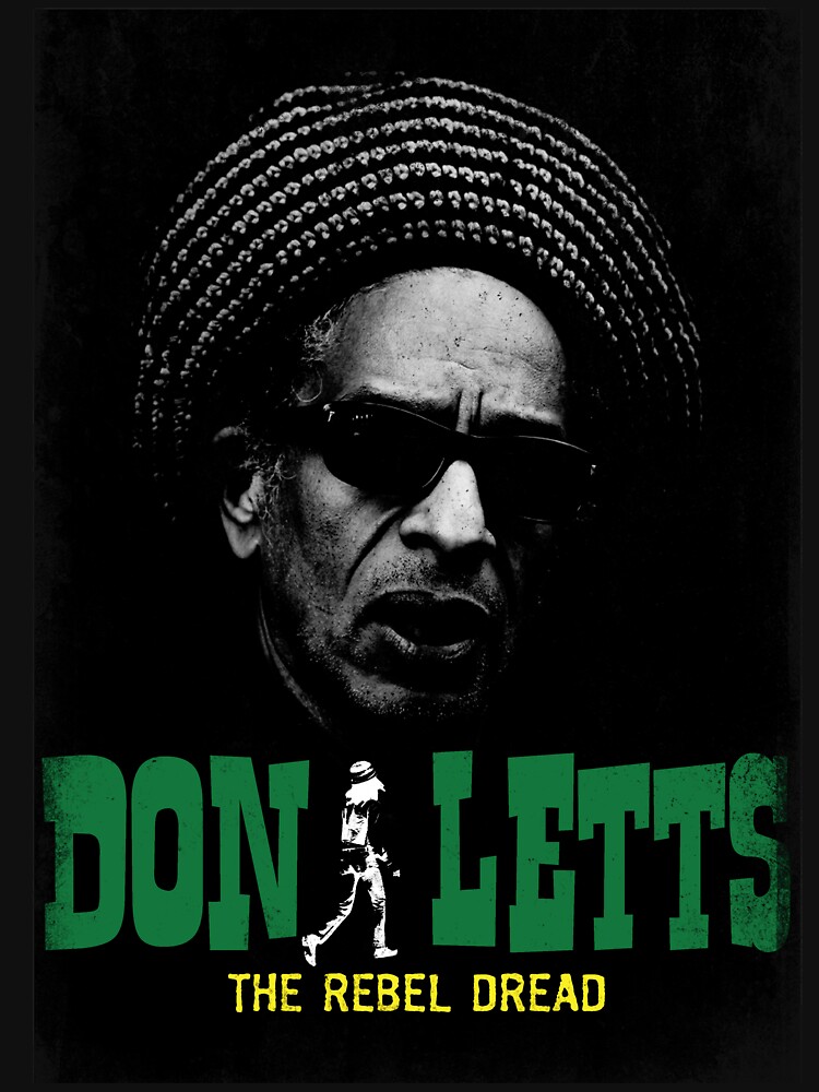 "Don Letts The Rebel Dread" T-shirt for Sale by yvettebutton ...