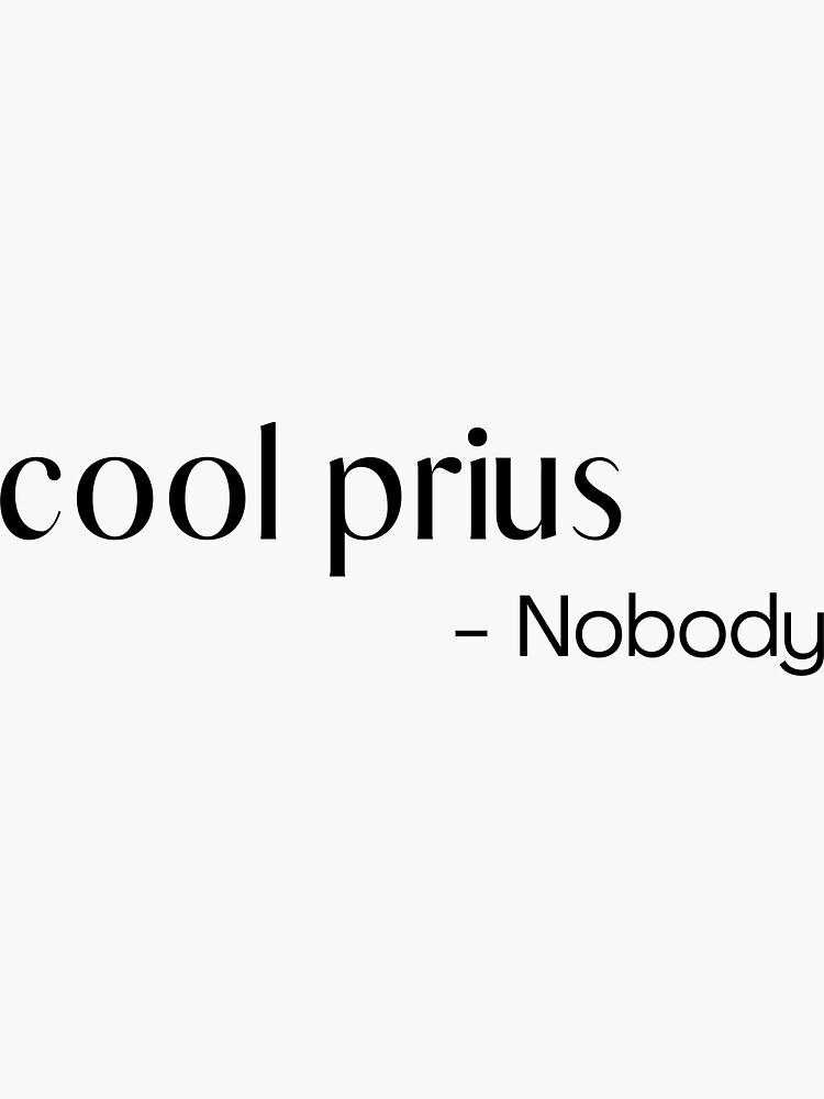 "Cool Prius Said Nobody Ever! Funny Truck Hunting Diesel Vinyl Decal ...