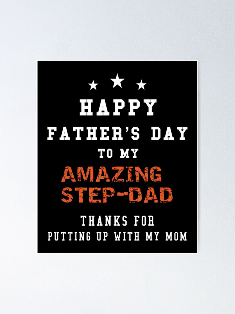 "Happy Father's Day To My Amazing Step-Dad" Poster for Sale by PhongHa ...