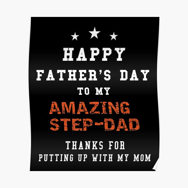 "Happy Father's Day To My Amazing Step-Dad" Poster for Sale by PhongHa ...