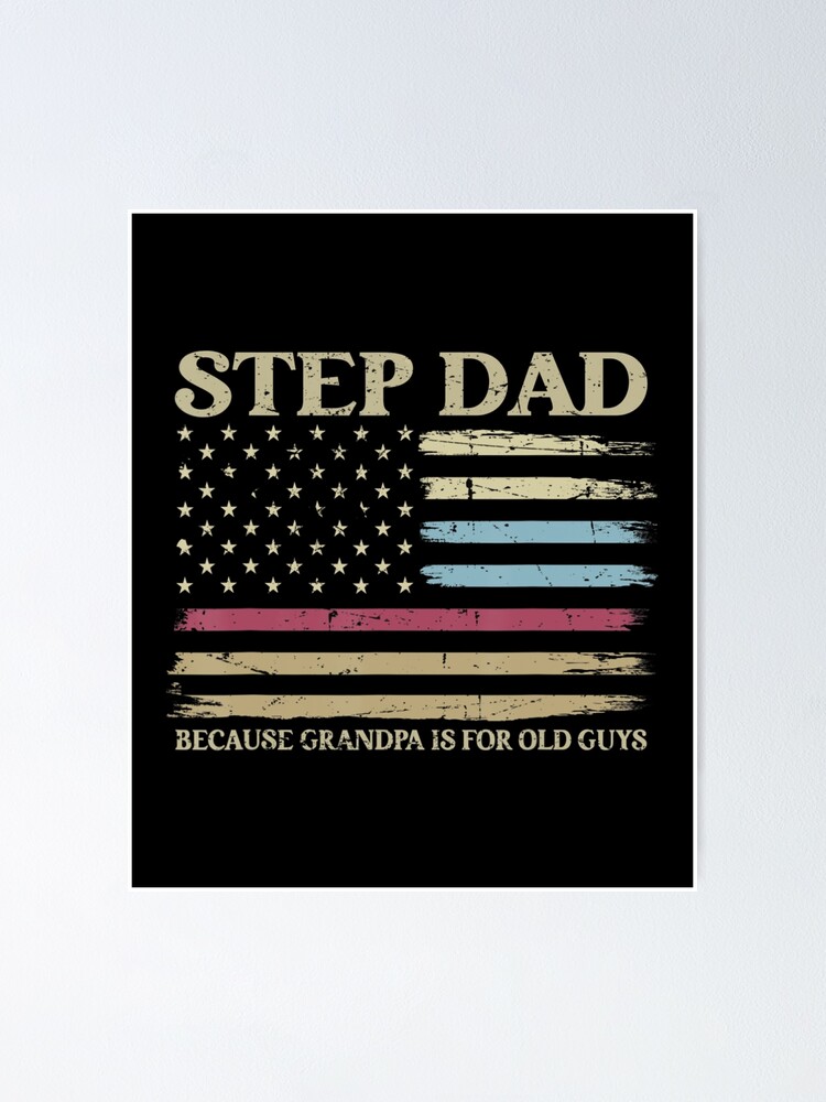 "Step Dad Because Grandpa Is For Old Guys Men Retro Bonus Dad" Poster ...
