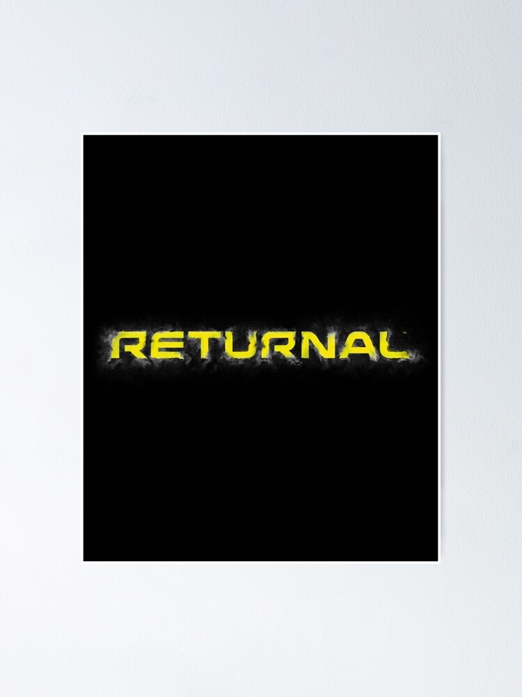 "Returnal game logo " Poster for Sale by KelseyPatel | Redbubble
