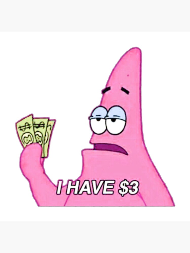 "SpongeBob Patrick Broke Meme" Art Print for Sale by carolinanolan ...