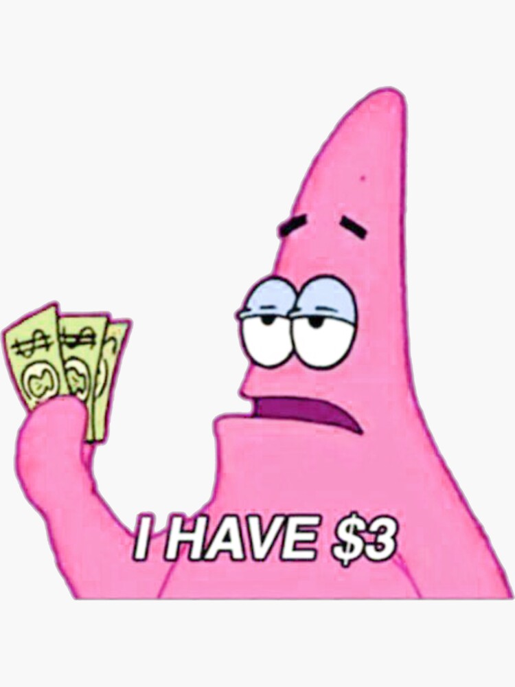 "SpongeBob Patrick Broke Meme" Sticker for Sale by carolinanolan ...