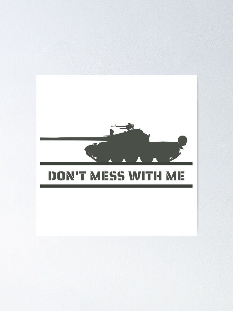 "Don't Mess With Me" Poster for Sale by R3EVRN | Redbubble
