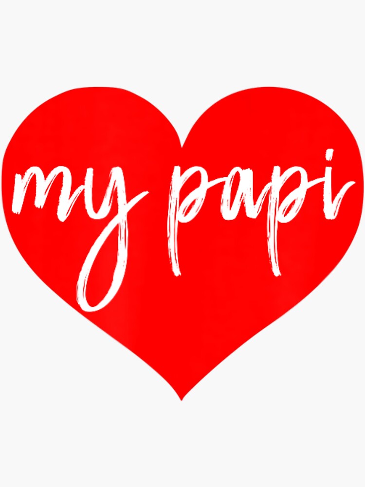 "I Love You My Papi Best Dad Father's Day Latino Dad Daddy" Sticker for ...