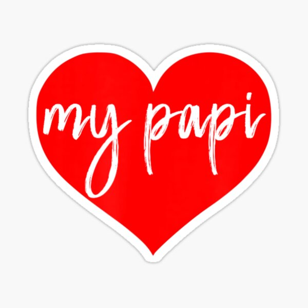 "I Love You My Papi Best Dad Father's Day Latino Dad Daddy" Sticker for ...
