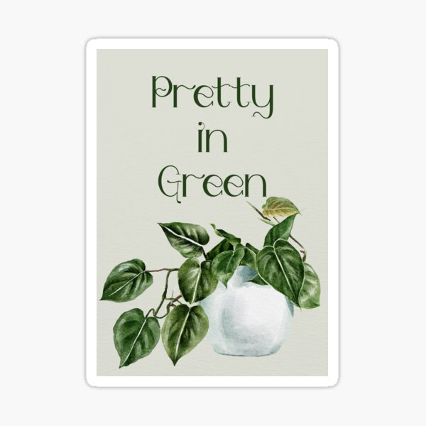"Pretty in green Inspirational motivational positivity gardening plant ...
