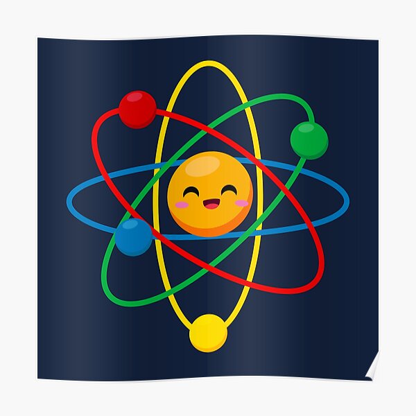 "Happy Atom " Poster for Sale by cutieotter | Redbubble
