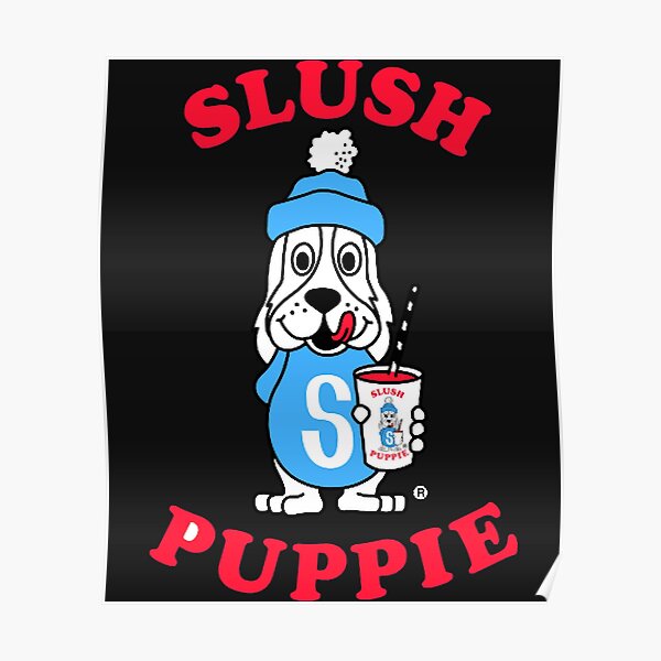 "Slush puppie" Poster for Sale by RichardLanglois | Redbubble