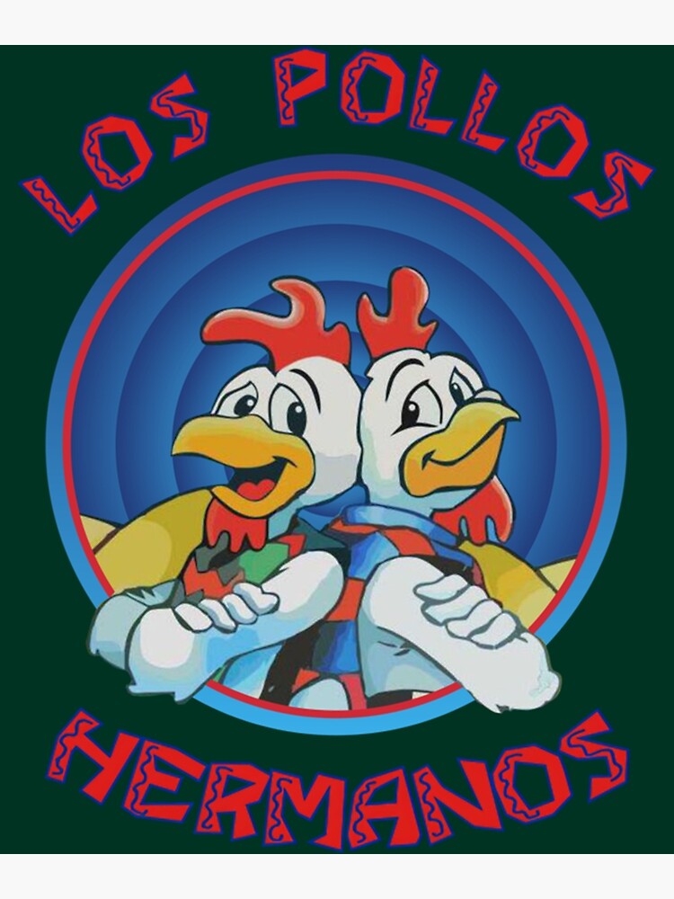 "Los Pollos Hermanos - Chicken " Art Print for Sale by GriffinDominic ...