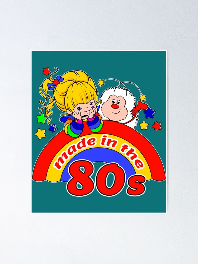 "Rainbow brite - Made in the 80s " Poster for Sale by TotallyRadFinds ...