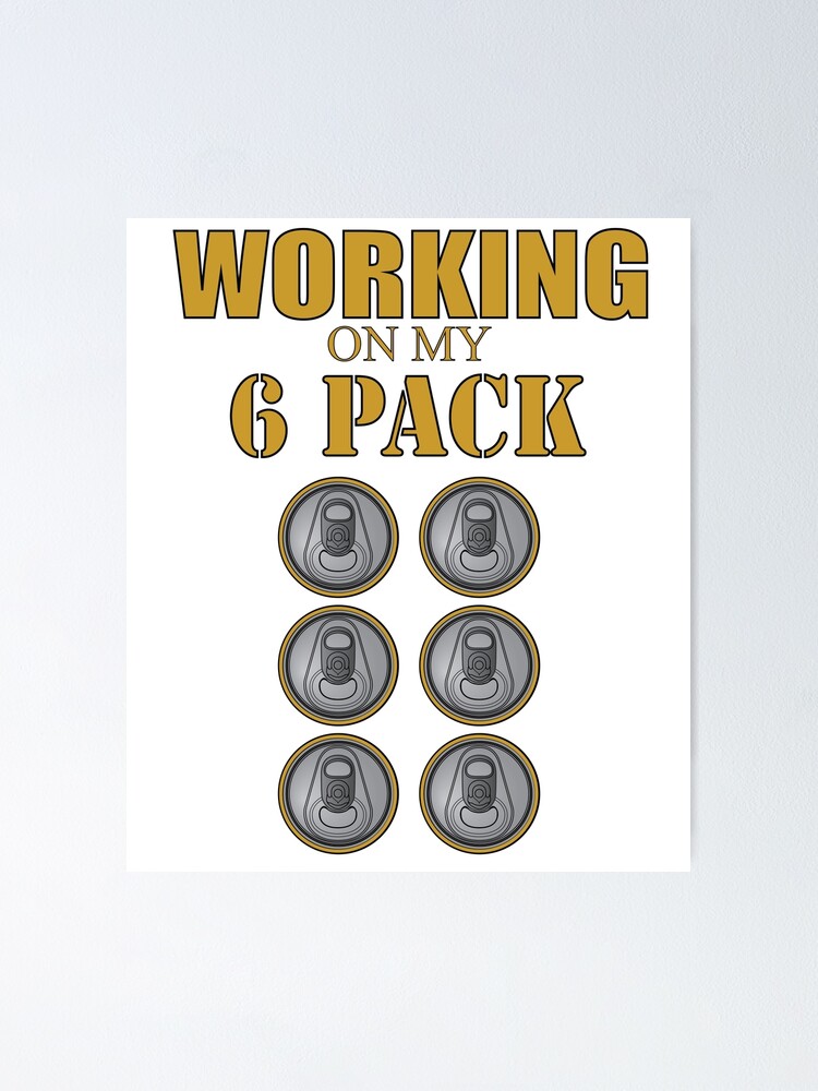 "Working on my 6 Pack - Dark Yellow" Poster for Sale by rclwow | Redbubble
