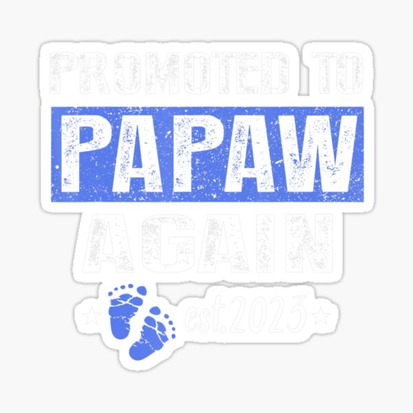 "Mens Soon To Be Papaw Again Promoted To Papaw Again 2023" Sticker for ...