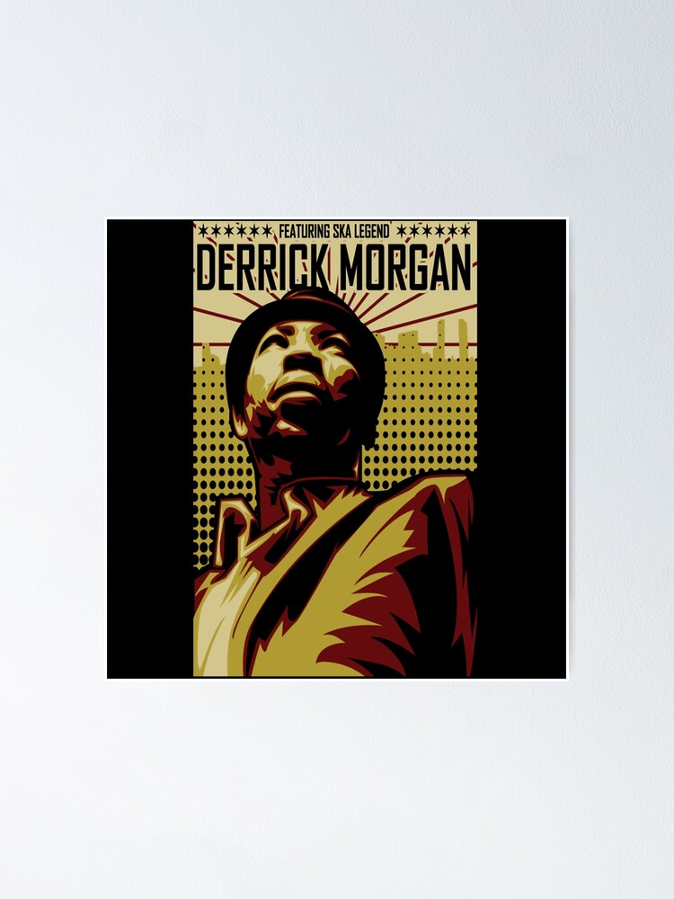 "Ska Legend : Derrick Morgan" Poster for Sale by gardnerhildi | Redbubble