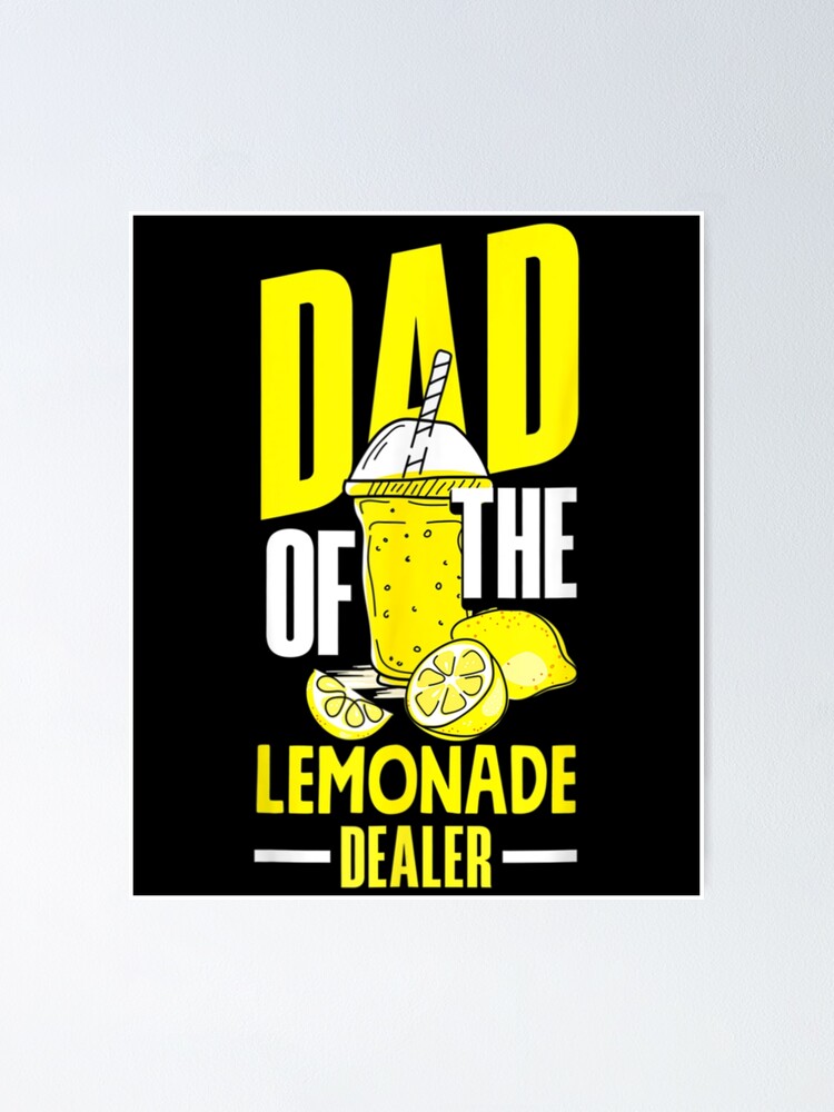 "Lemonade Stand Juice Store Dad Of The Lemonade Dealer." Poster for ...