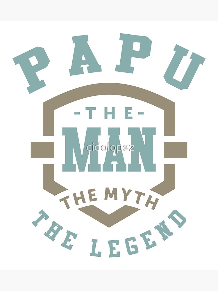 "Papu The Legend" Poster for Sale by cidolopez | Redbubble