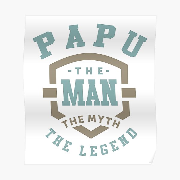 "Papu The Legend" Poster for Sale by cidolopez | Redbubble