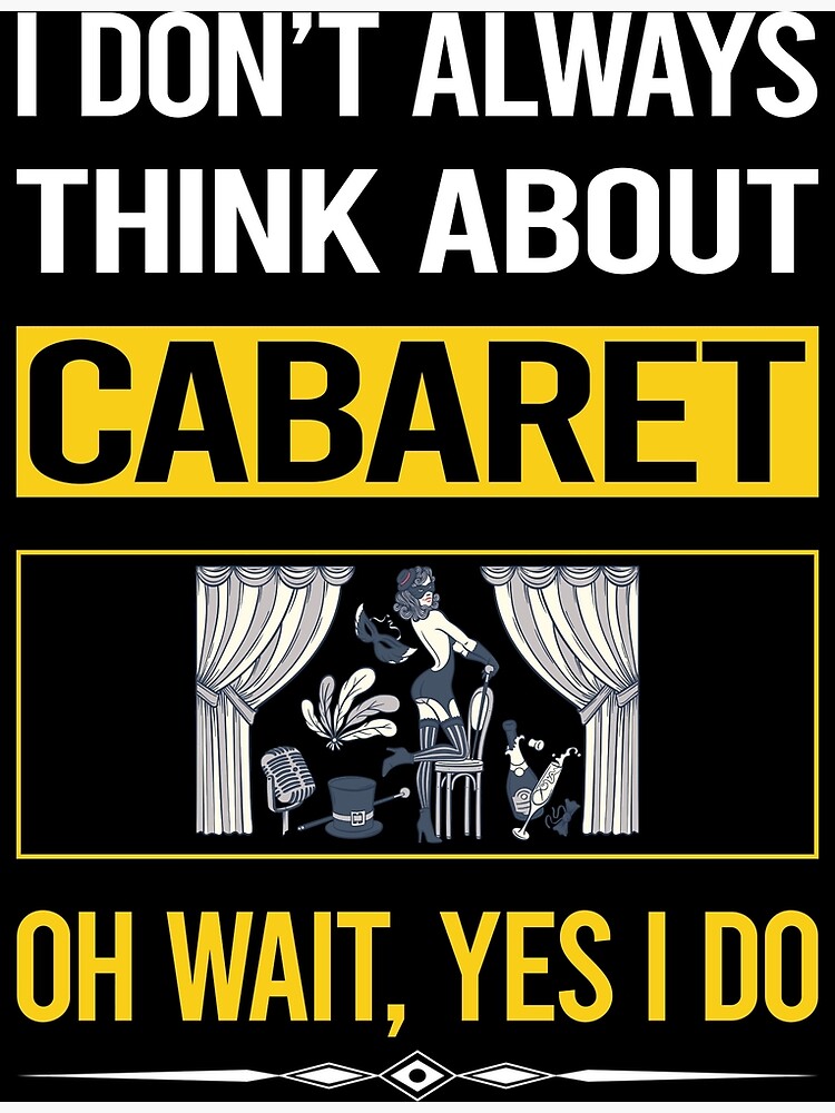 "Funny Yes I Do Cabaret" Poster for Sale by kempsatpusop | Redbubble
