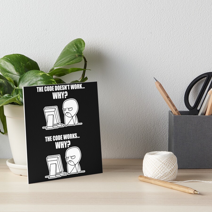 "Code Works Why Meme" Art Board Print for Sale by AQWstore | Redbubble