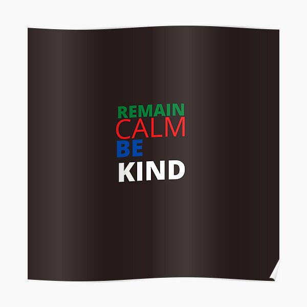 "REMAIN CALM BE KIND MOTIVATIONAL INSPIRATIONAL ATTITUDE DESIGN" Poster ...