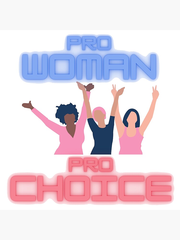 "Pro woman pro choice" Poster for Sale by ZUMA-design | Redbubble