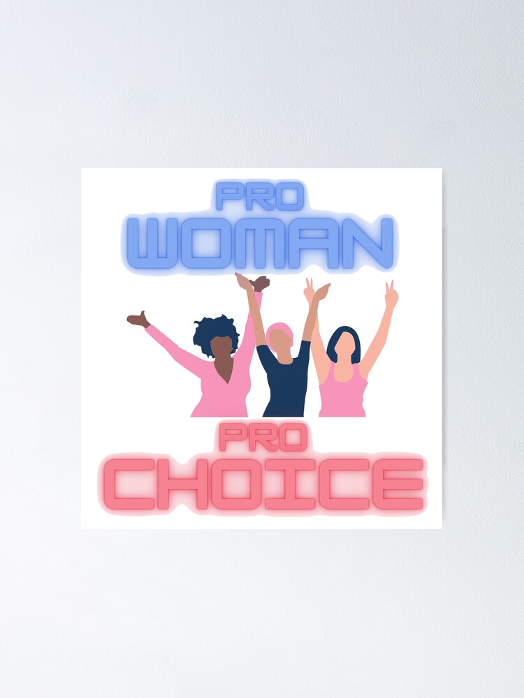 "Pro woman pro choice" Poster for Sale by ZUMA-design | Redbubble