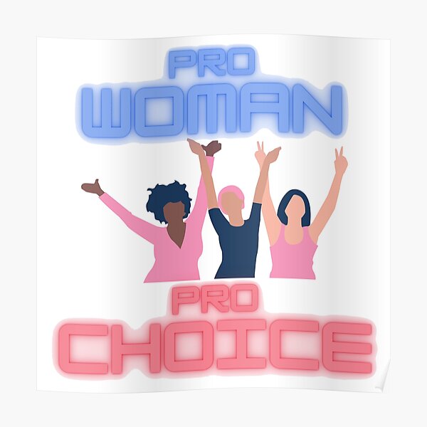 "Pro woman pro choice" Poster for Sale by ZUMA-design | Redbubble