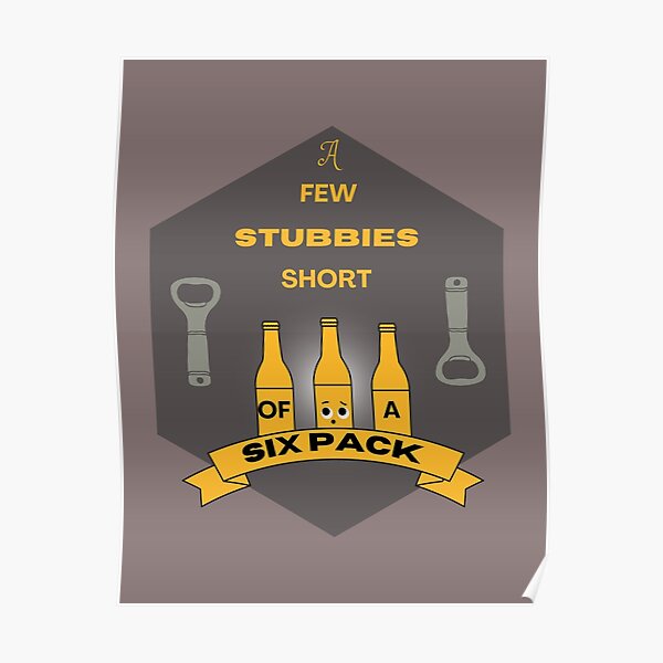 "A Few Stubbies short of a Six Pack, Funny and classic Aussie Saying ...