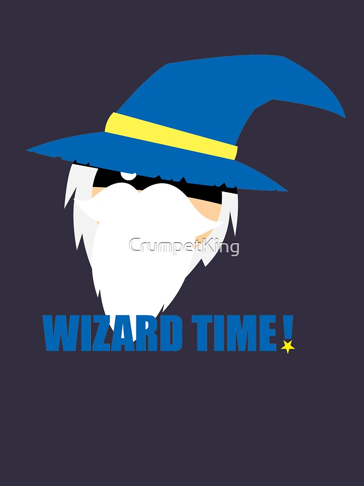 "WIZARD TIME!" T-shirt by CrumpetKing | Redbubble