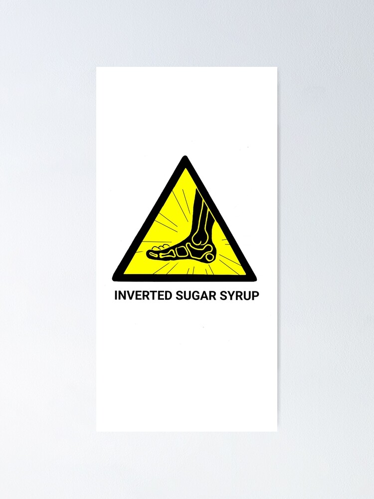 "Inverted Sugar Syrup - Danger" Poster for Sale by bobnav | Redbubble
