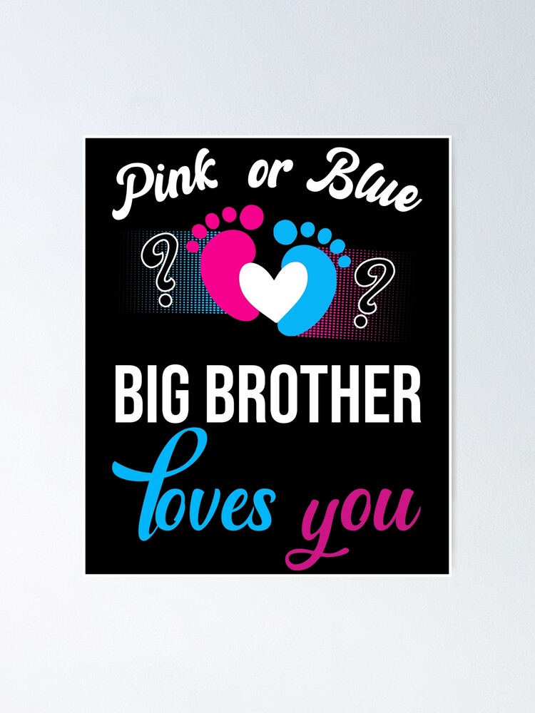 "Pink Or Blue Big Brother Loves You Baby Gender Reveal Party" Poster ...