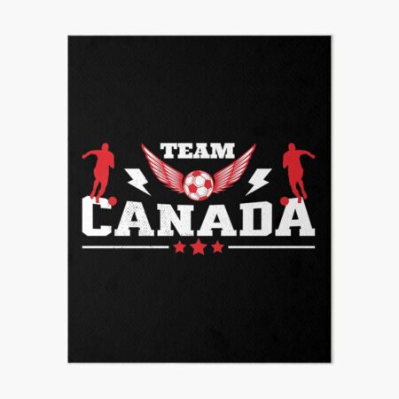 "Team Canada Football World Cup Supporter" Art Board Print by ...
