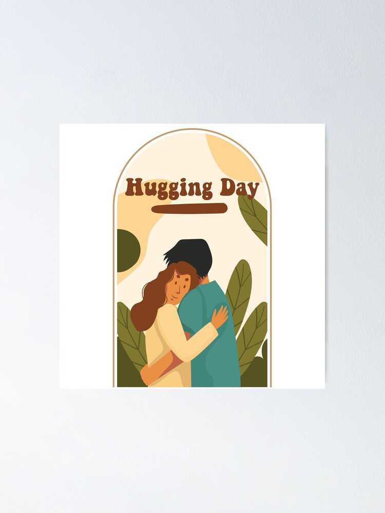 "National Hugging Day - Free Hugs for Everyone" Poster for Sale by ...