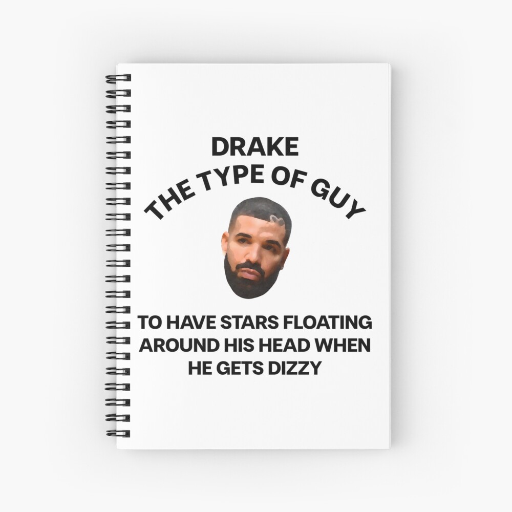 "DRAKE THE TYPE OF GUY TO HAVE STARS FLOATING AROUD HIS HEAD WHEN HE ...