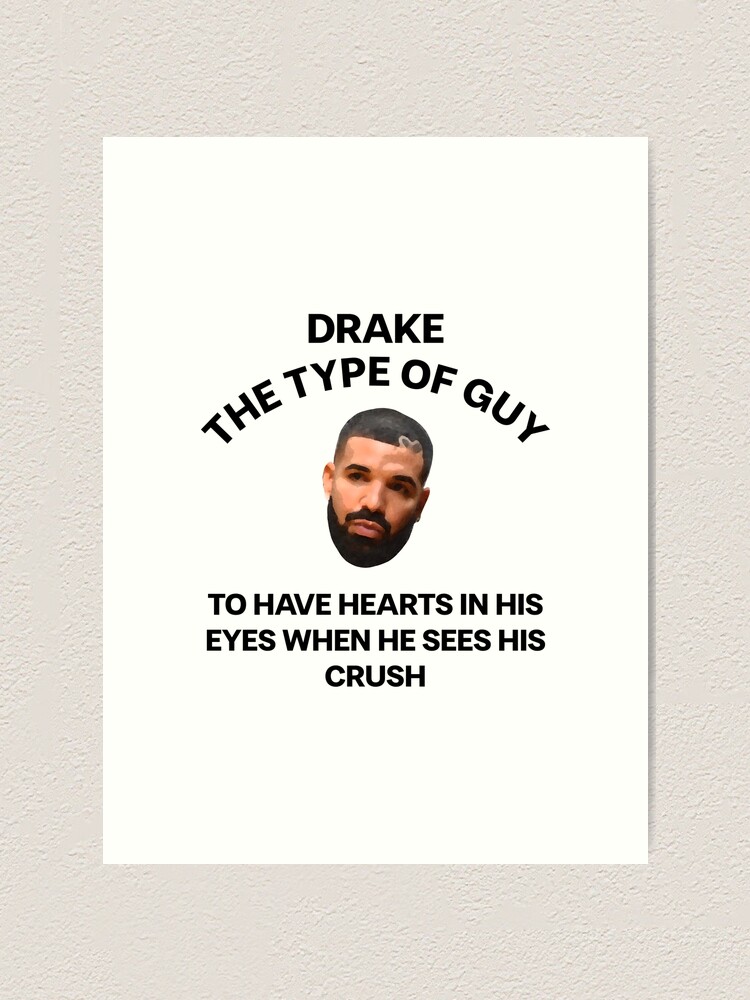 "DRAKE THE TYPE OF GUY TO HAVE HEARTS IN HIS EYES WHEN HE SEES HIS ...