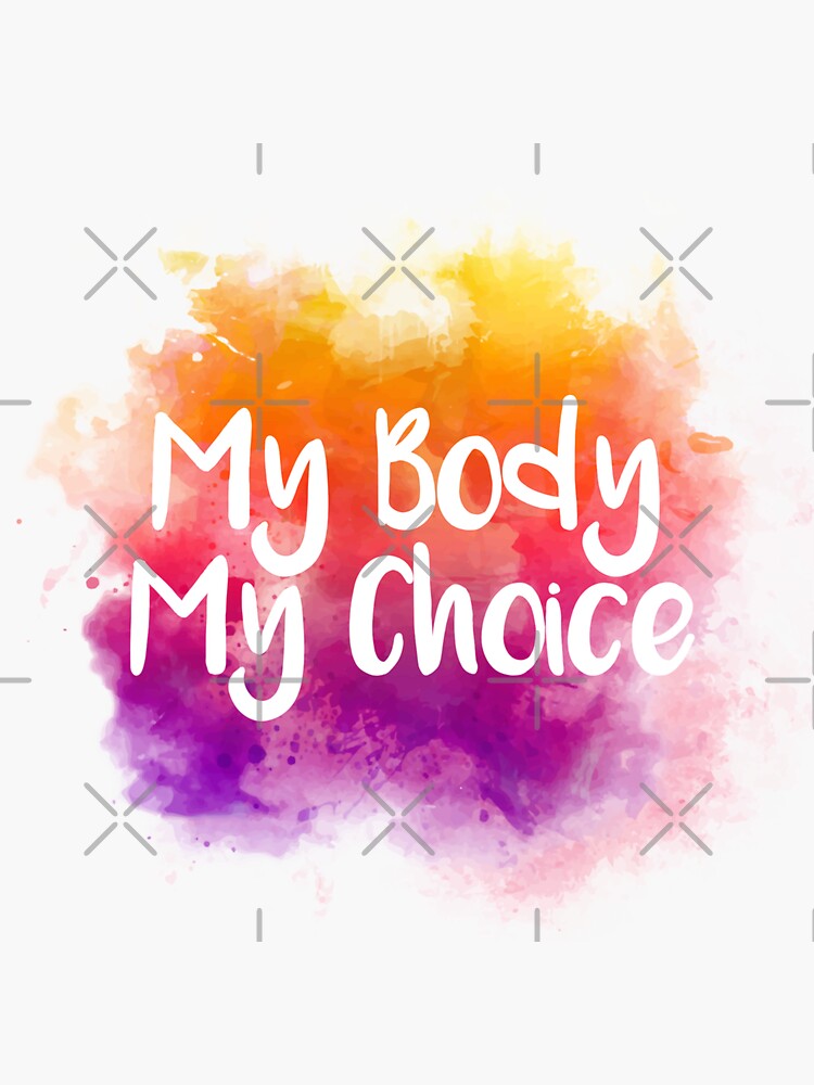 "My Body My Choice" Sticker for Sale by Tema01 | Redbubble