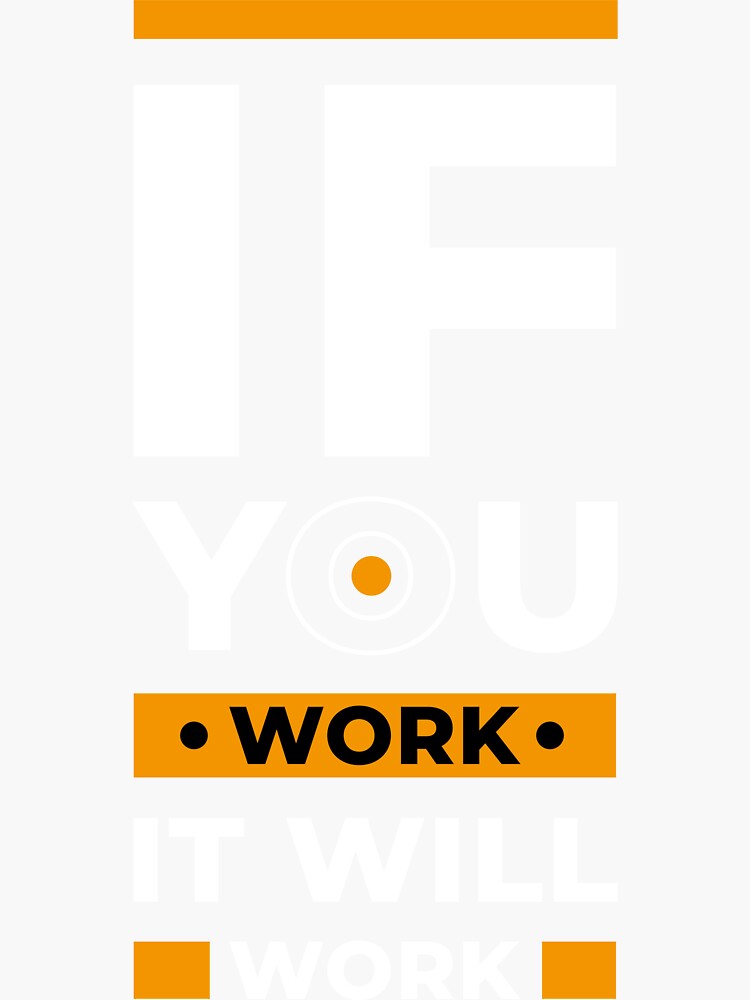"If You Work It Will Work - Young Entrepreneur Inspirational Quote ...