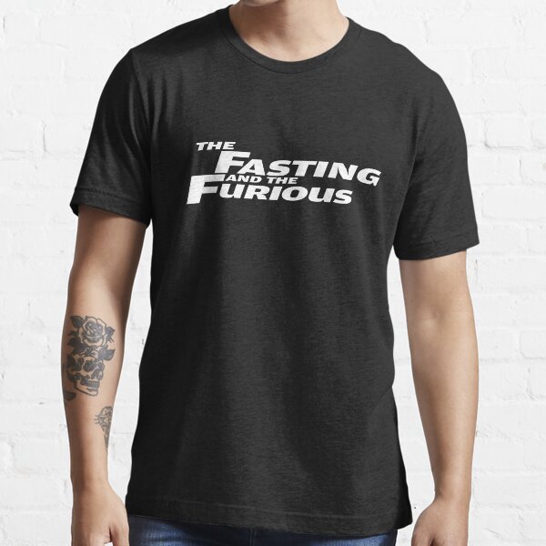 "The Fasting and the Furious - Plain" T-shirt for Sale by salamincheese ...