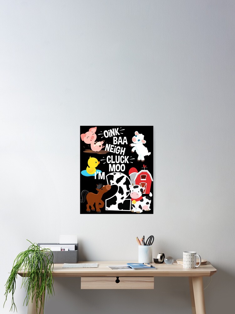 "Oink Baa Neigh Cluck Moo I'm 2 Yrs Old Farm Theme Birthday" Poster for ...