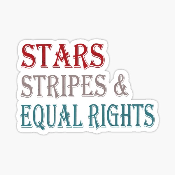"Stars Stripes And Equal Rights" Sticker for Sale by Poucepouce | Redbubble