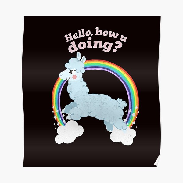 "Hello, how you doing?" Poster for Sale by mdlayek | Redbubble