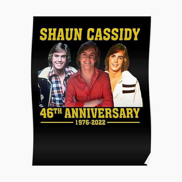 "Shaun Cassidy 46th Anniversary 1976 2022" Poster for Sale by ...