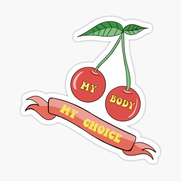 "MY BODY MY CHOICE" Sticker for Sale by elizahbethh | Redbubble