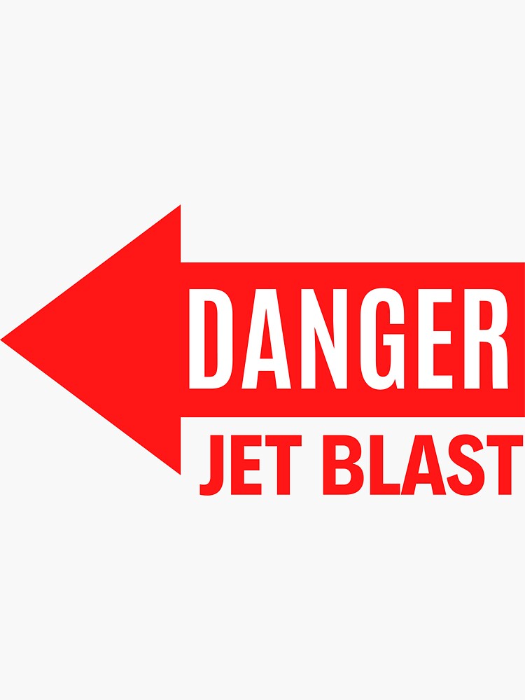 "DANGER JET BLAST (Left)" Sticker for Sale by flight-apparel | Redbubble